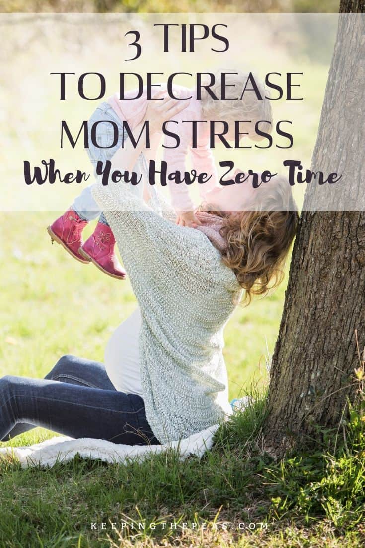 3 Easy Strategies To Decrease Mama Stress Keeping The Peas
