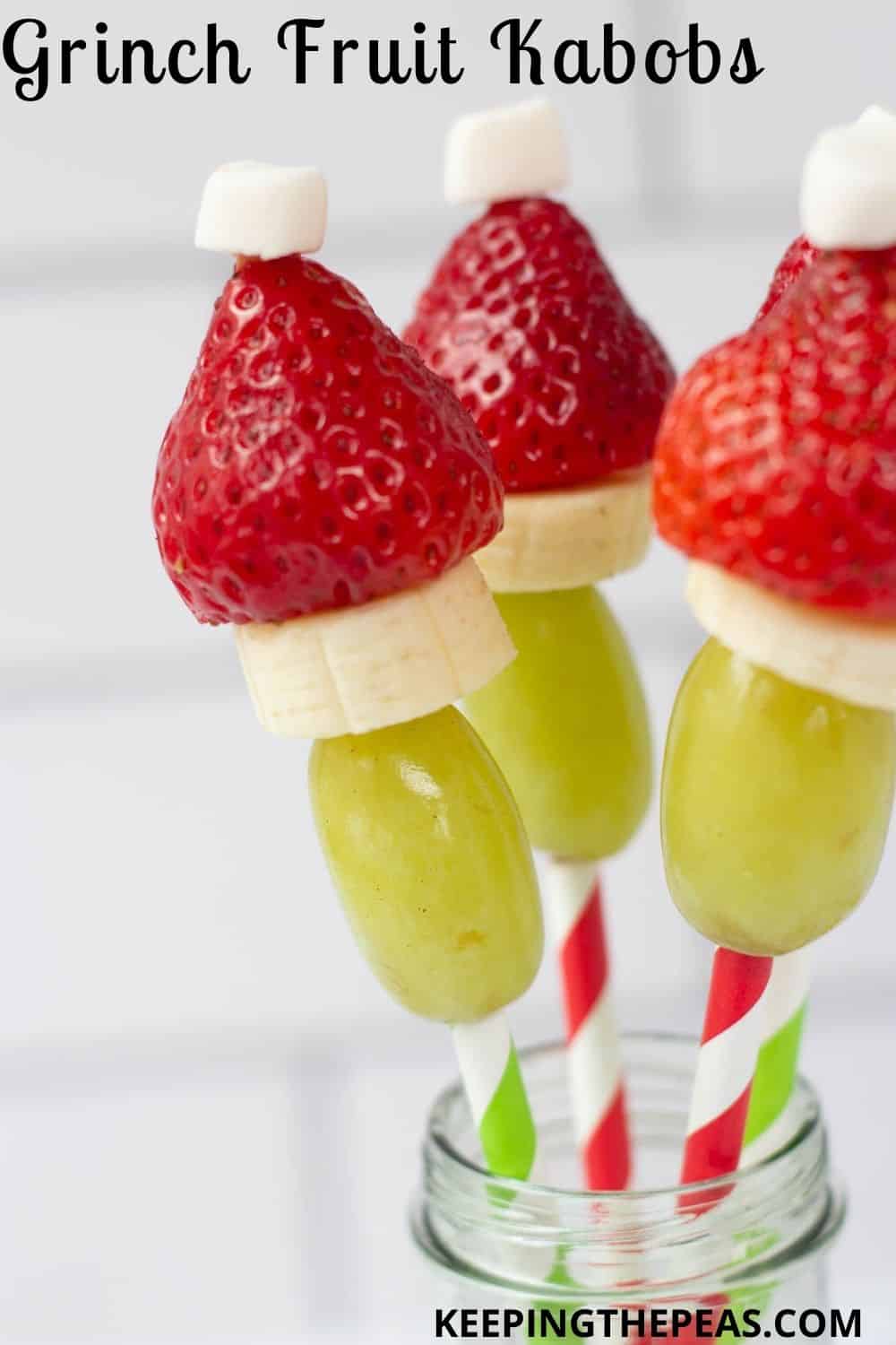 Grinch Fruit Kabobs - Keeping the Peas