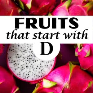 28 Fruits that Start With D - Keeping the Peas