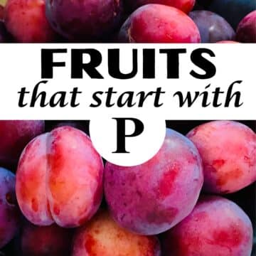 44 Fruits That Start With P - Keeping the Peas