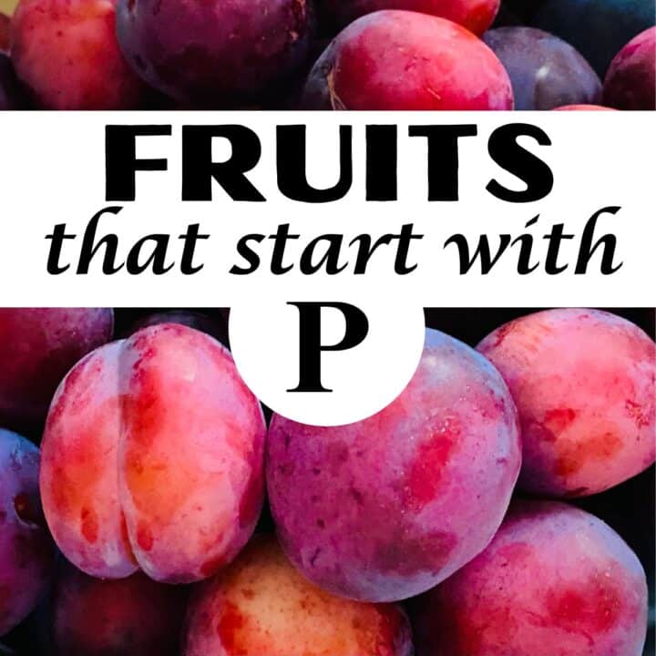 44 Fruits That Start With P - Keeping the Peas